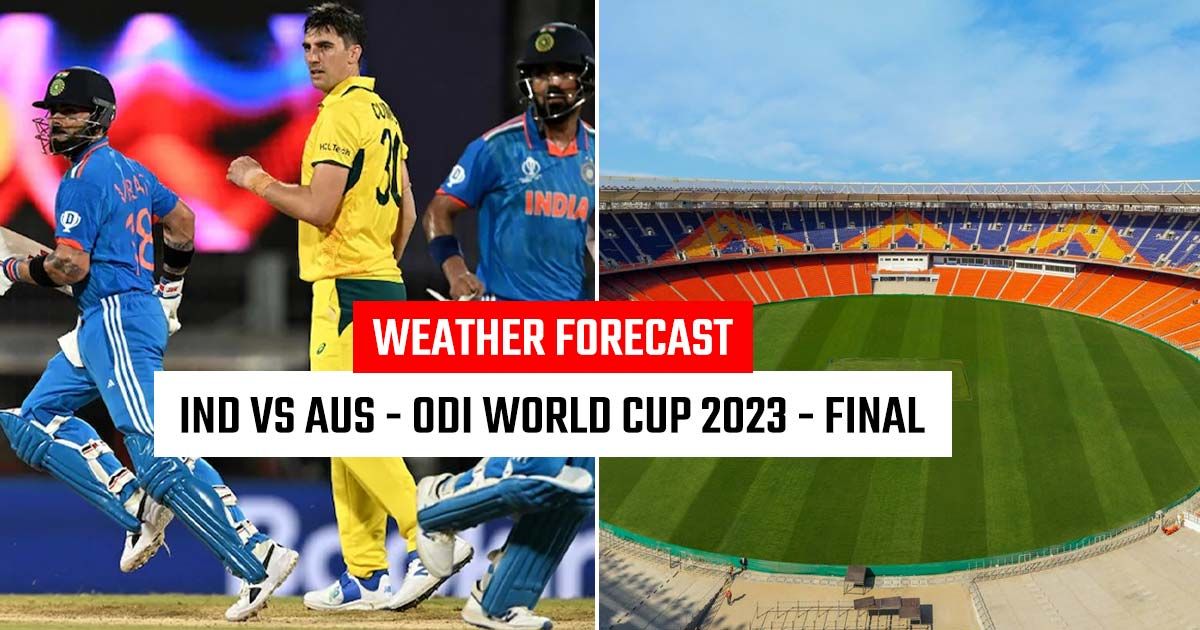 ODI World Cup 2023 Final Weather Forecast | India vs Australia Weather Forecast Ahmedabad?