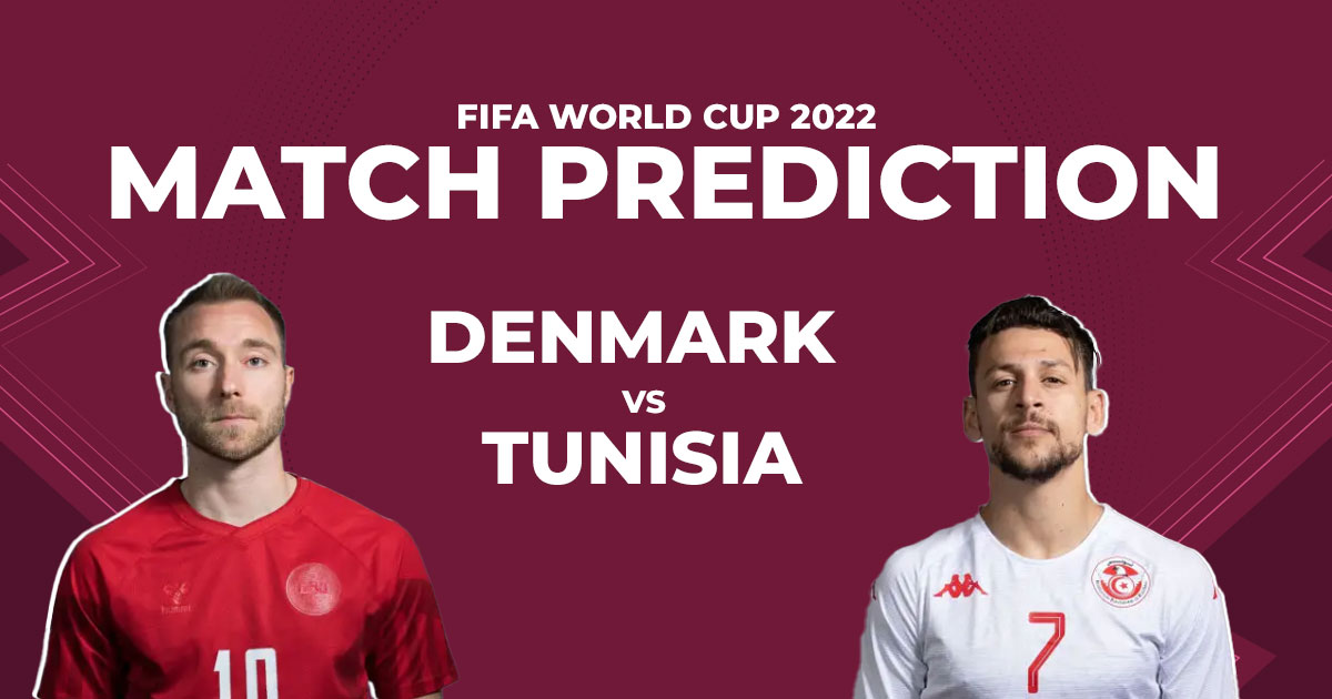 FIFA World Cup 2022 Denmark vs Tunisia Prediction, Win Prediction, Predicted Lineups, Team News ...